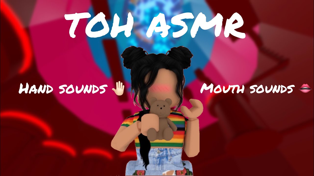 ASMR Roblox TOH (MOUTH SOUNDS, FINGER FLUTTERING, TINGLY WHISPERING ...