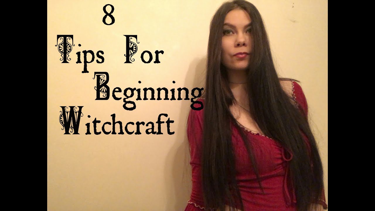 8 Tips for Beginning Witchcraft - YouTube