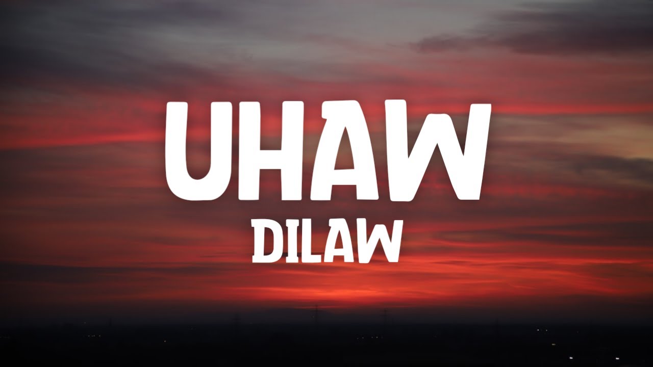 Dilaw - Uhaw (Tayong Lahat) (Lyrics) - YouTube