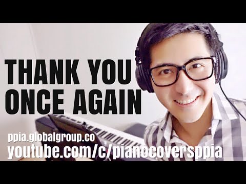 Thank You Once Again - PianoCoversPPIA【ピアノカバー】 - YouTube