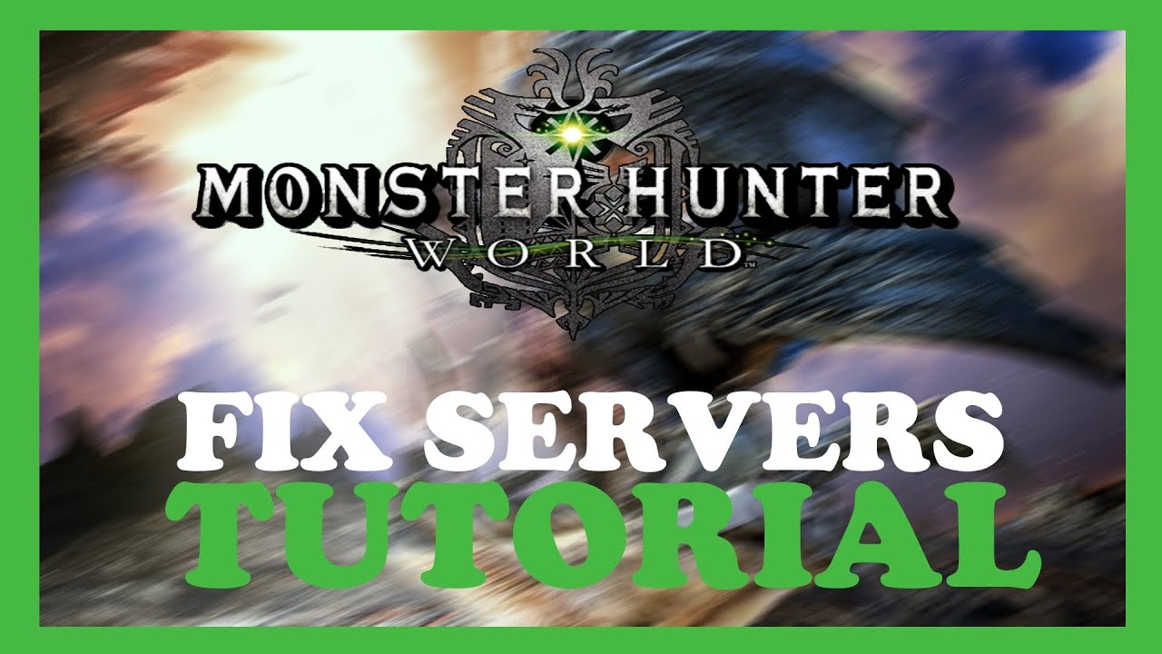 Monster Hunter – How to Fix Can't Connect to Server – Complete Tutorial ...