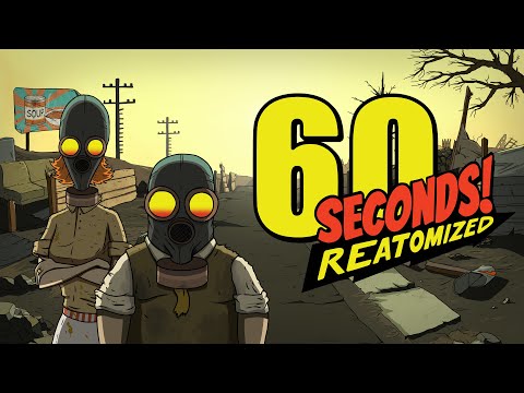 GELDİK YOKTUNUZ! - 60 SECONDS REATOMIZED