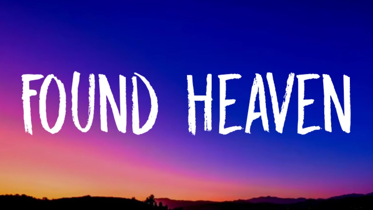 Conan Gray - Found Heaven (Lyrics) - YouTube