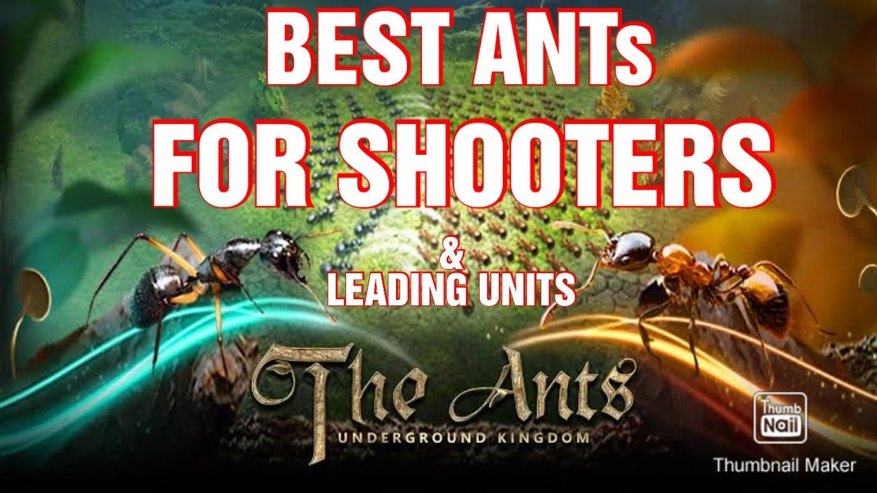 Best Ants For Shooters & To Lead Units | The Ants: Underground Kingdom ...