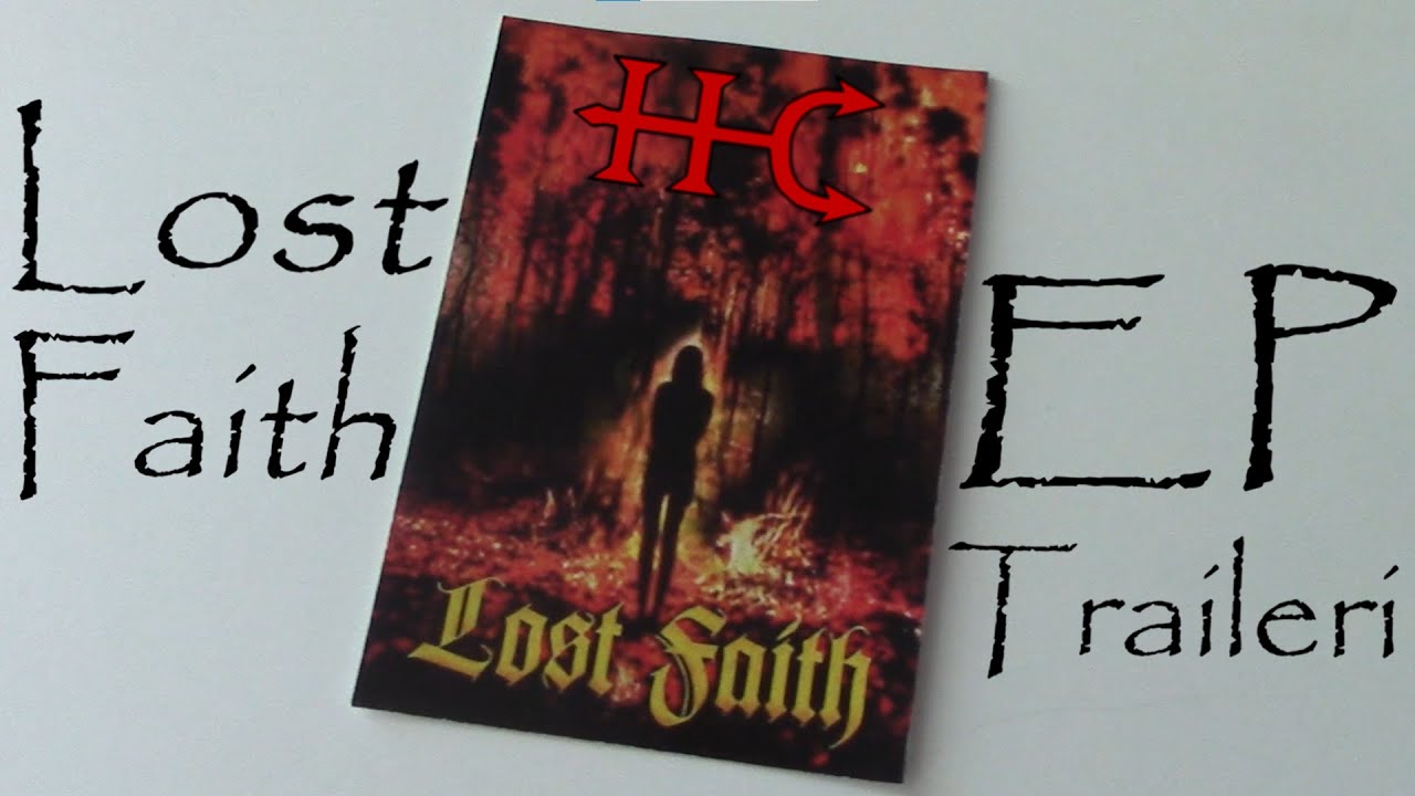 Lost Faith (EP Traileri) - YouTube