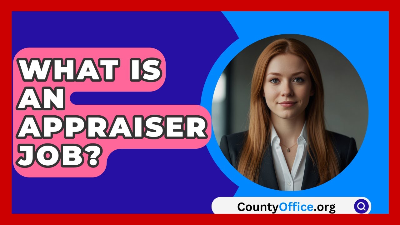 What Is An Appraiser Job? - CountyOffice.org - YouTube
