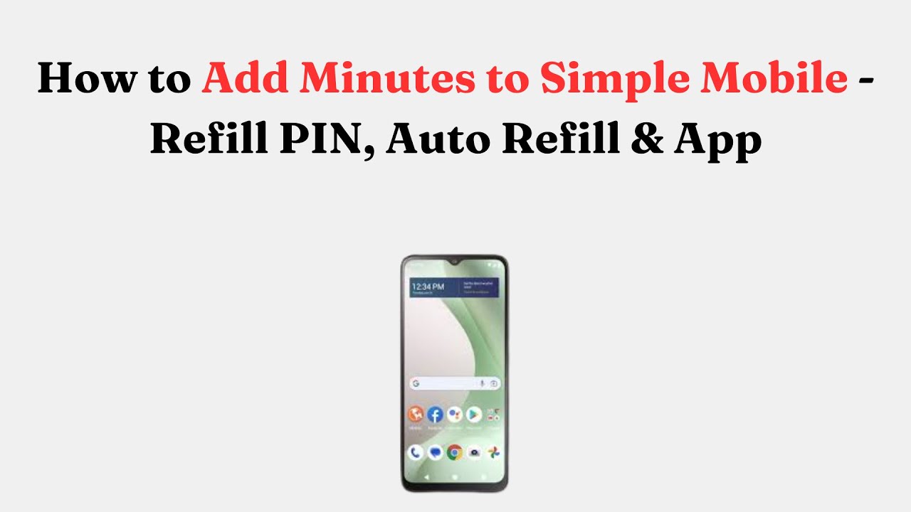 How to Add Minutes to Simple Mobile - Refill PIN, Auto Refill & App ...