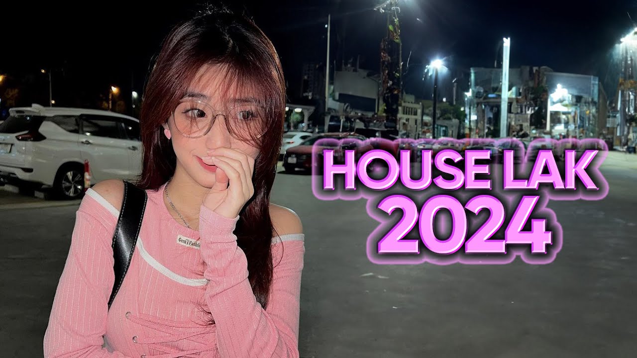 House Lak 2024🎧Nhạc Trẻ Remix Hay Nhất 2024🎧Mixtape House Lak & Deep ...