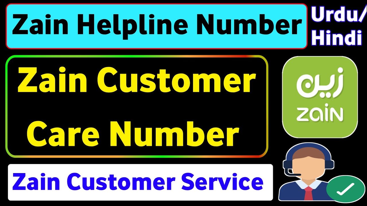 Zain Customer Care Number | Zain Helpline Number | Zain Customer Care ...