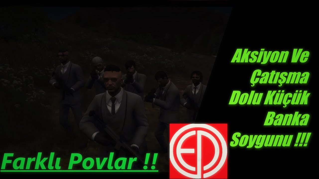 EDRP - ErikDalı RP l Planlı SMG'li Banka Soygunu - Metin,Malik,Ege ...