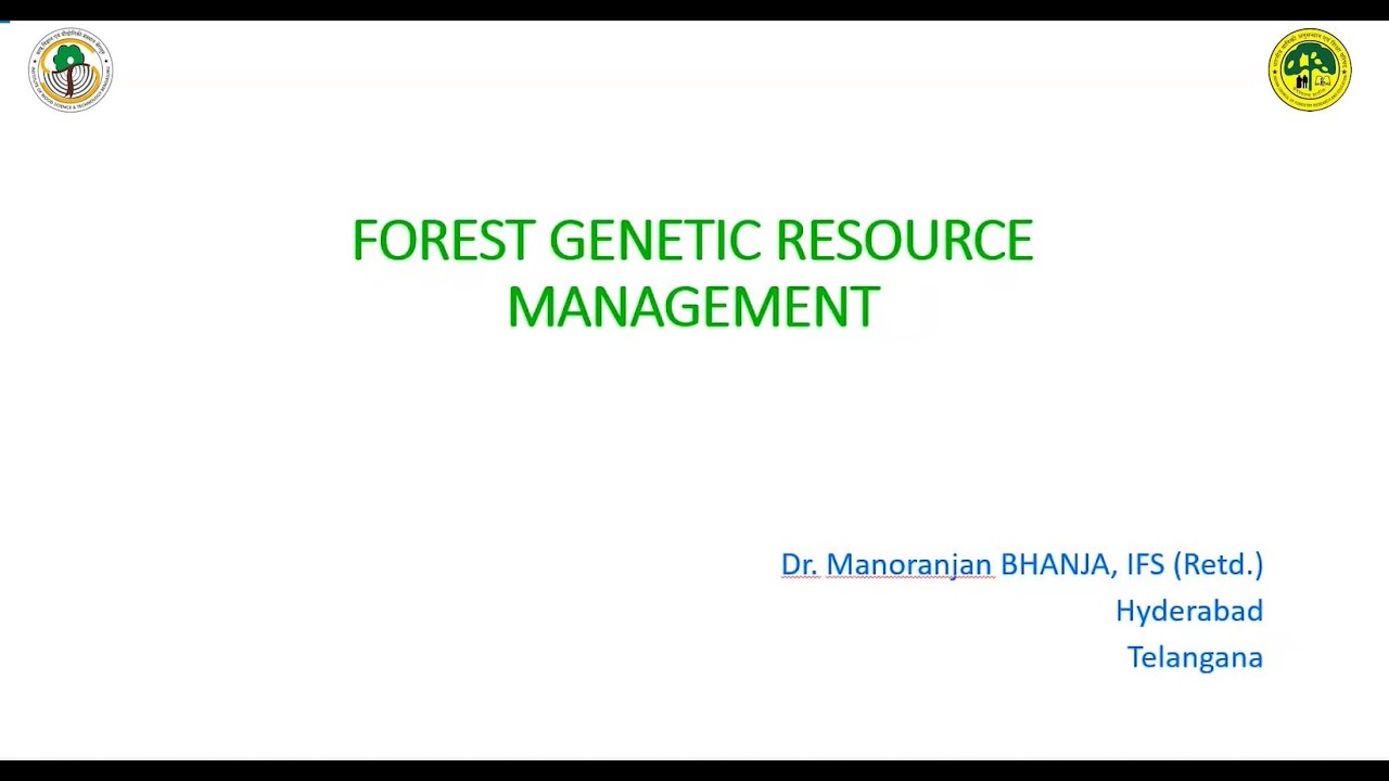 Presentation on 'Forest Genetic Resource Management', by Dr. Manoranjan ...