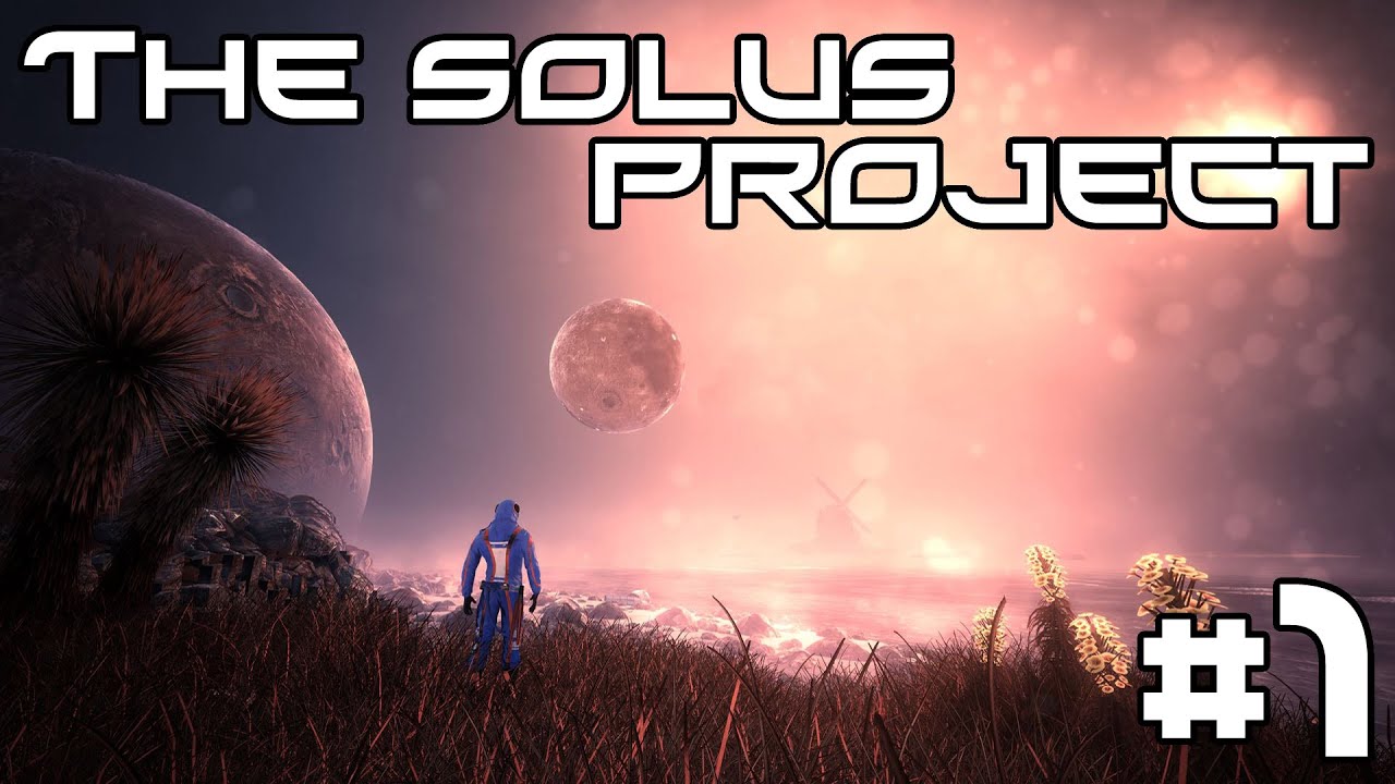 The Solus Project - Basic Survival on an Alien Planet! #1 - YouTube