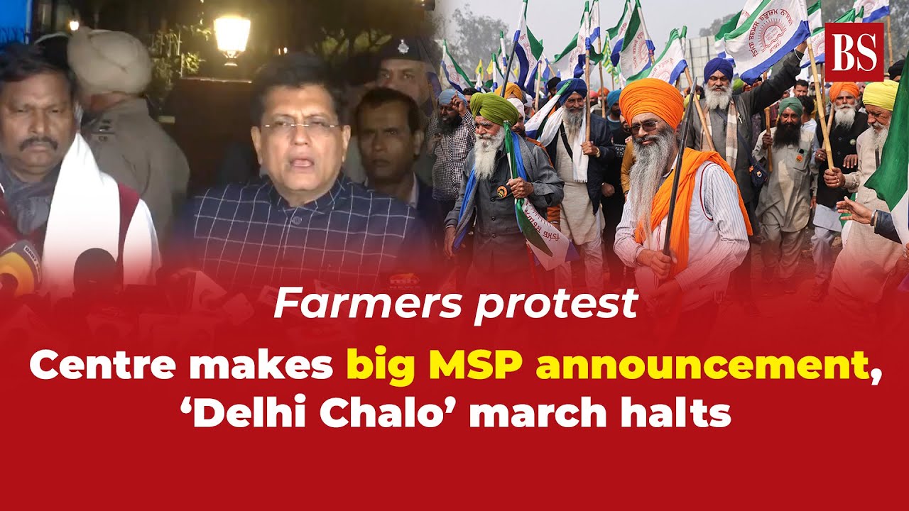 Farmers' protest: Centre makes big MSP announcement, Delhi Chalo march ...