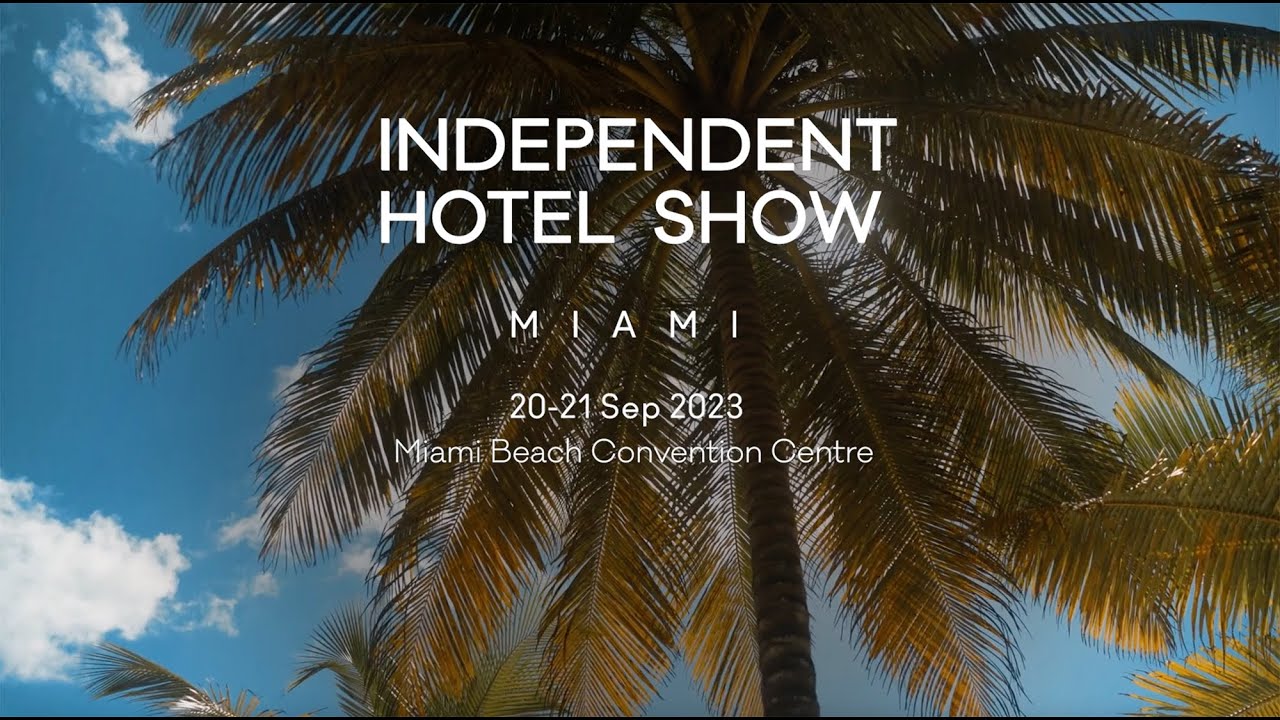 Independent Hotel Show Miami Launch 2023 - YouTube