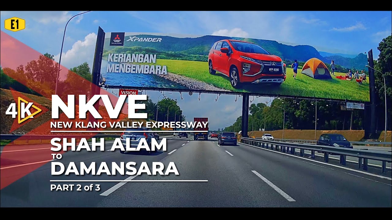 [4K] E1 | NKVE (New Klang Valley Expressway) - Shah Alam to Damansara ...