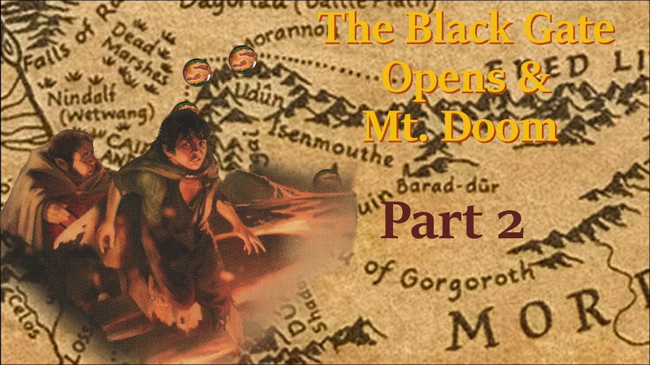 Thematic Saga: The Black Gate Opens/ Mt. Doom Pt. 2 | Lord of the Rings ...