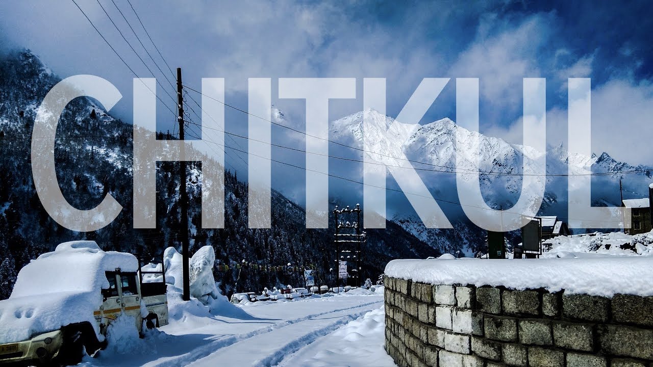 CHITKUL | COST | ITINERARY | PLACES TO VISIT | HOW TO REACH | WHERE TO ...