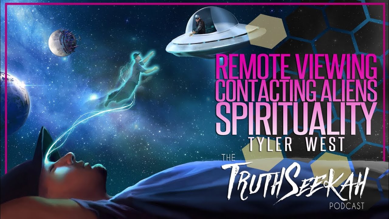 Remote Viewing, Contacting Aliens, Spirituality & Religion Tyler Westan ...