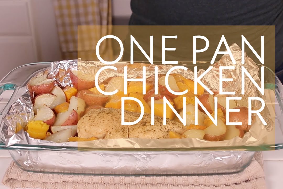 One Pan Chicken Dinner | Broke But Bougie - YouTube