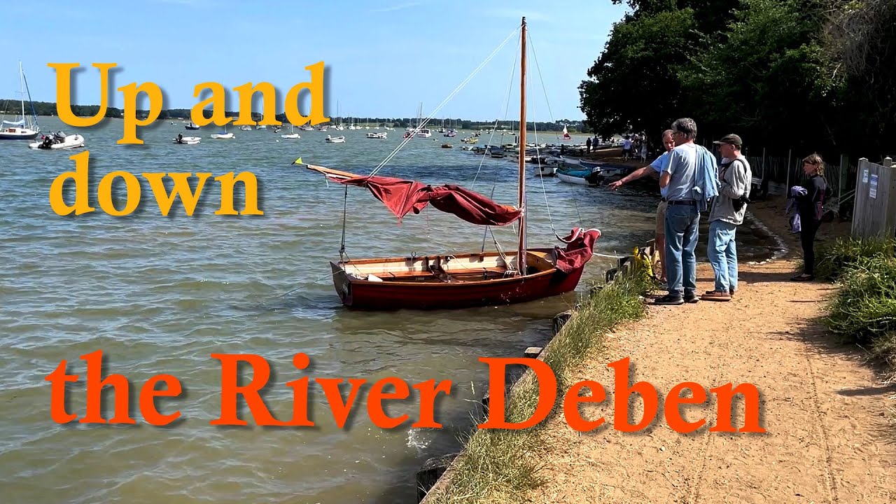 Up and Down the River Deben - YouTube