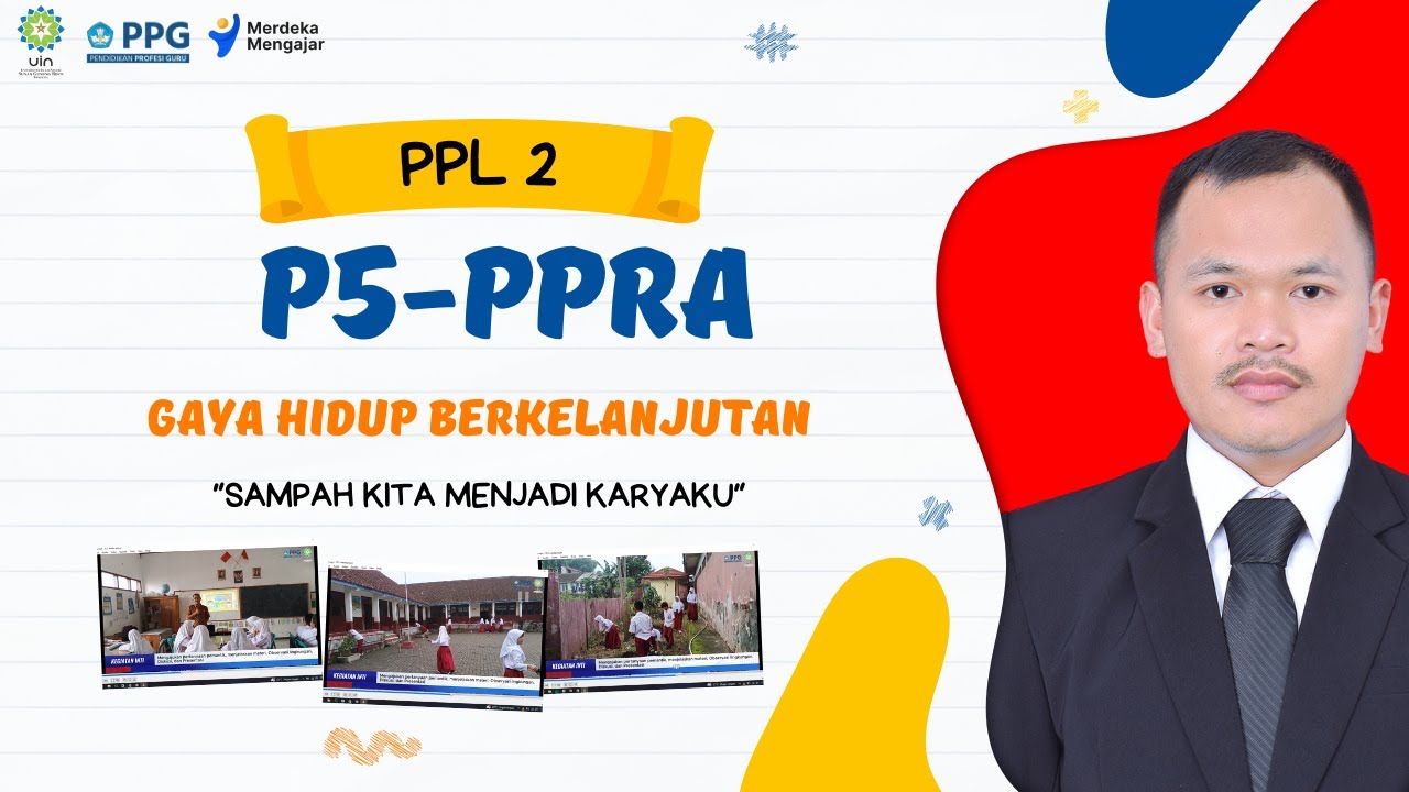 PPL2 P5PPRA-Gaya Hidup Berkelanjutan (Sampah kita, menjadi karyaku ...