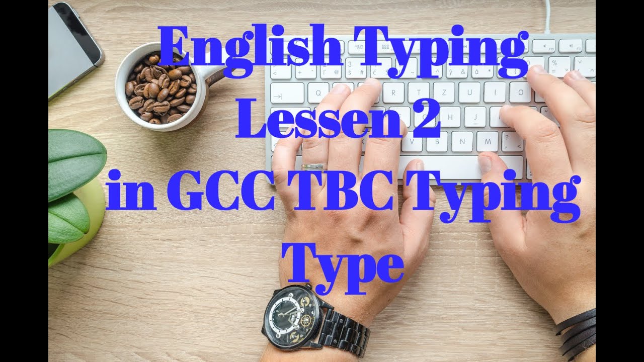 How To Learn English Typing At Home In GCC TBC Government Typing Type How To Learn English Typing At Home In GCC TBC Government Typing Type