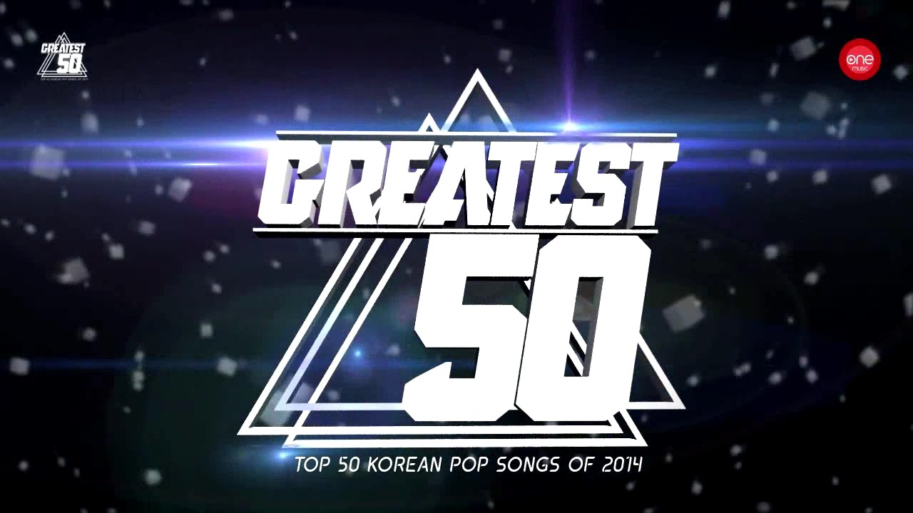 GREATEST 50: TOP 50 of 2014 [2014 KPOP HITS] - YouTube