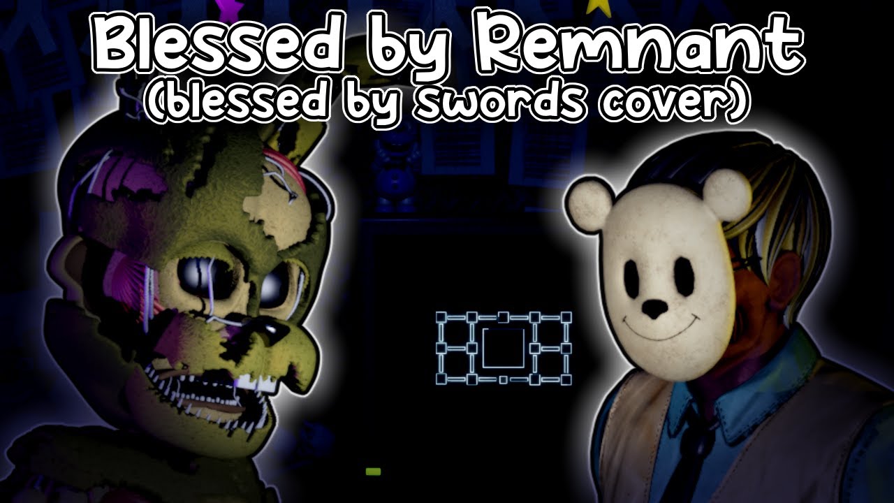 FNF - "Blessed by Remnant" - (Blessed by Swords but Scraptrap and ...