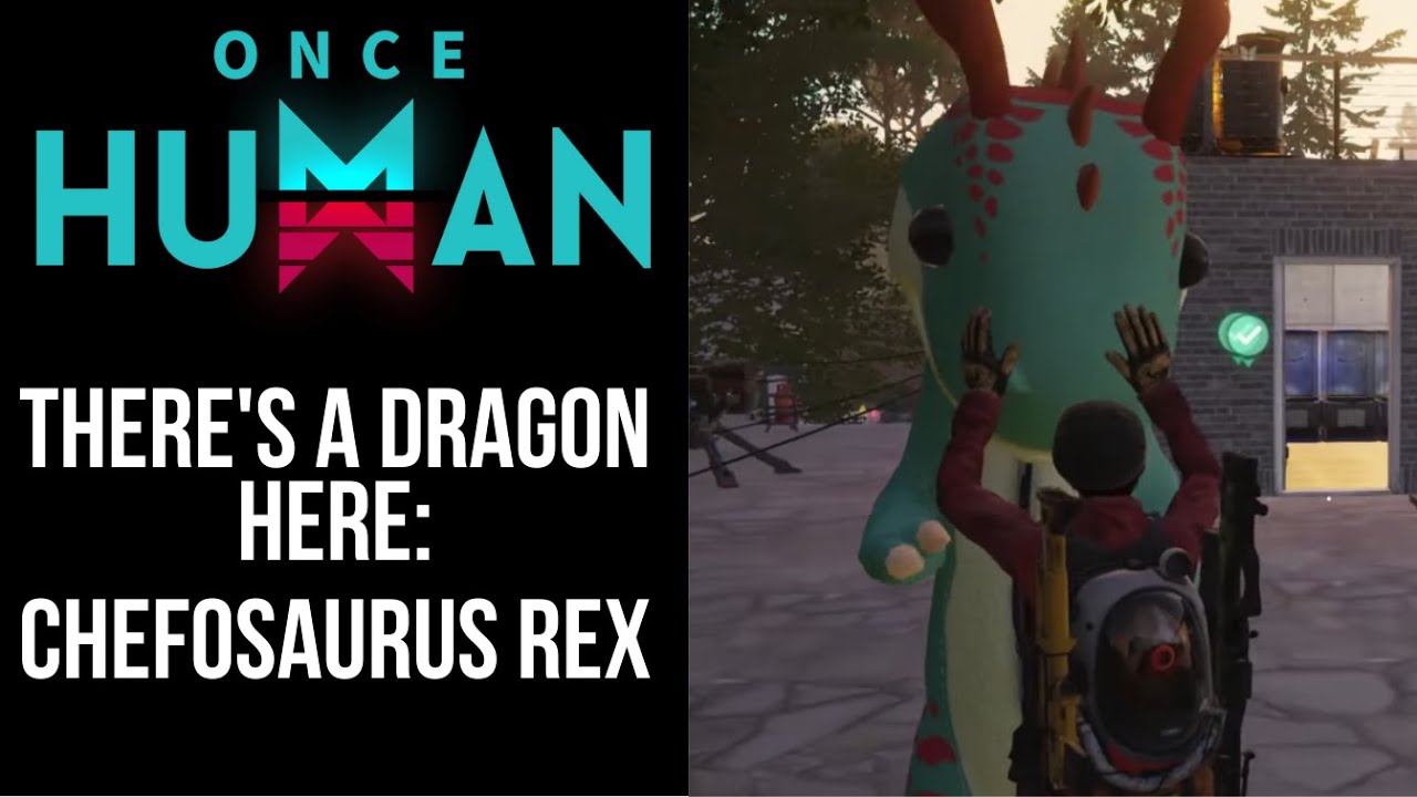 Once Human | Deviation Quest | There's a Dragon Here - Chefosaurus Rex ...
