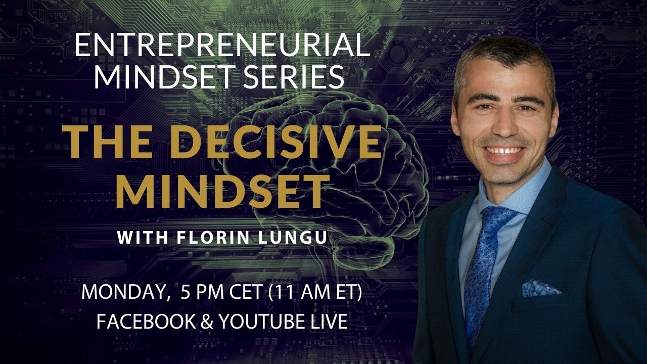 Decisive Mindset | Entrepreneurial Mindset Show - YouTube