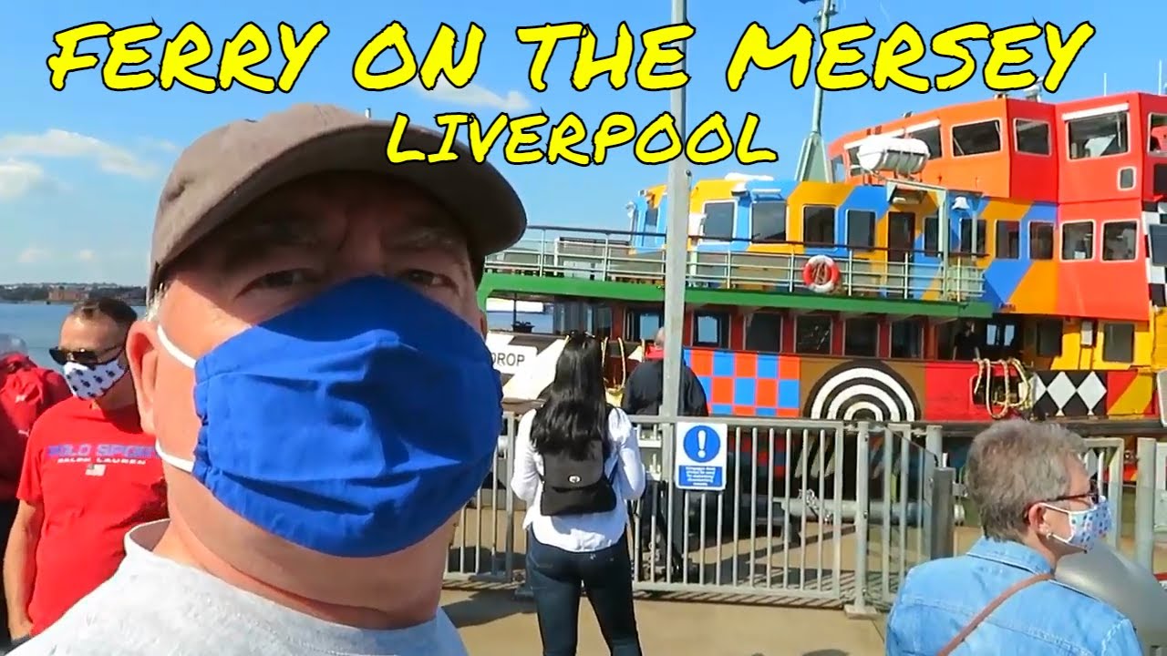 FERRY across the MERSEY, LIVERPOOL - June 2021 - YouTube