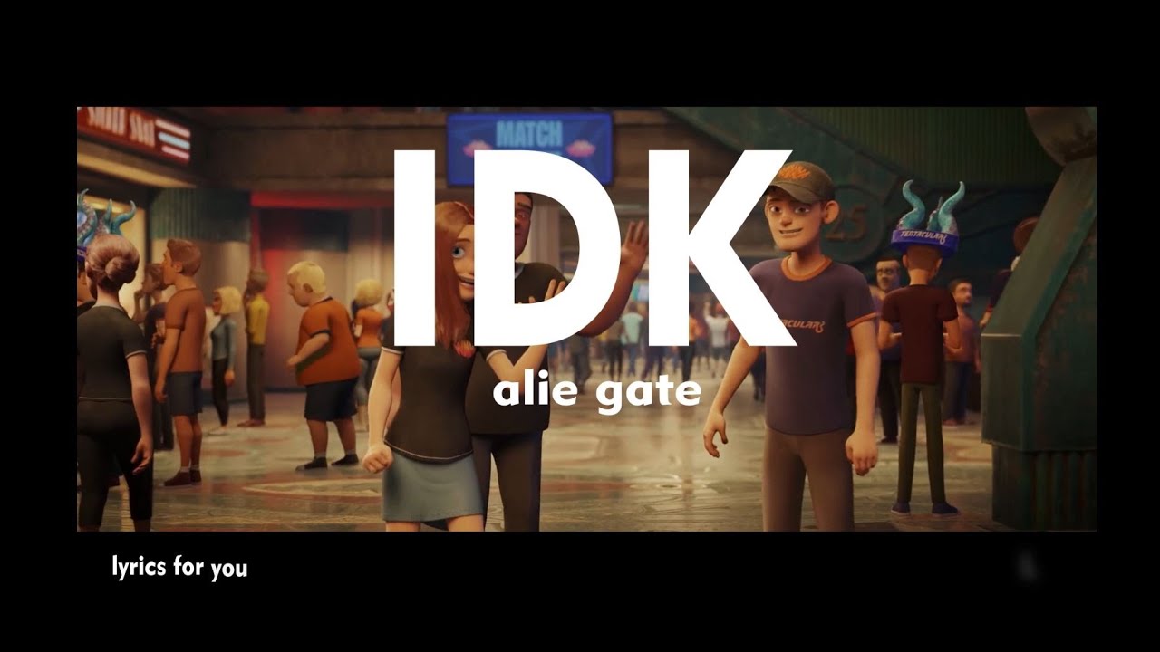 Alie Gate - IDK (official music video lyrics) - YouTube