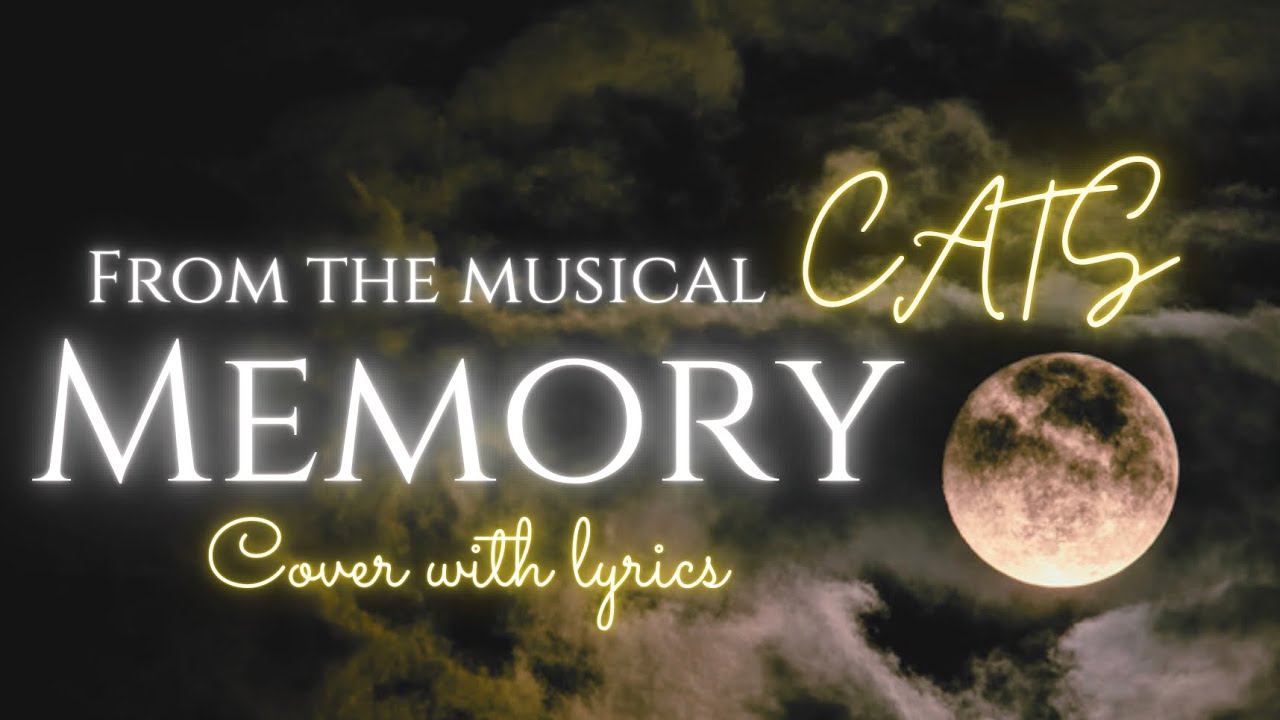【cover】Memory from the musical “CATS” with lyrics - YouTube