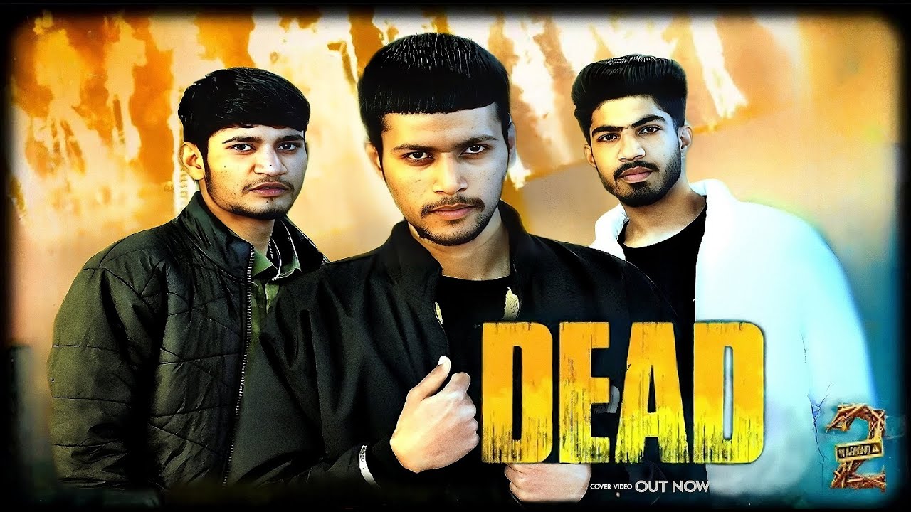 Dead ( Cover Video ) | Warning 2 | Gippy Grewal | Prince KJ | Rahul Dev ...