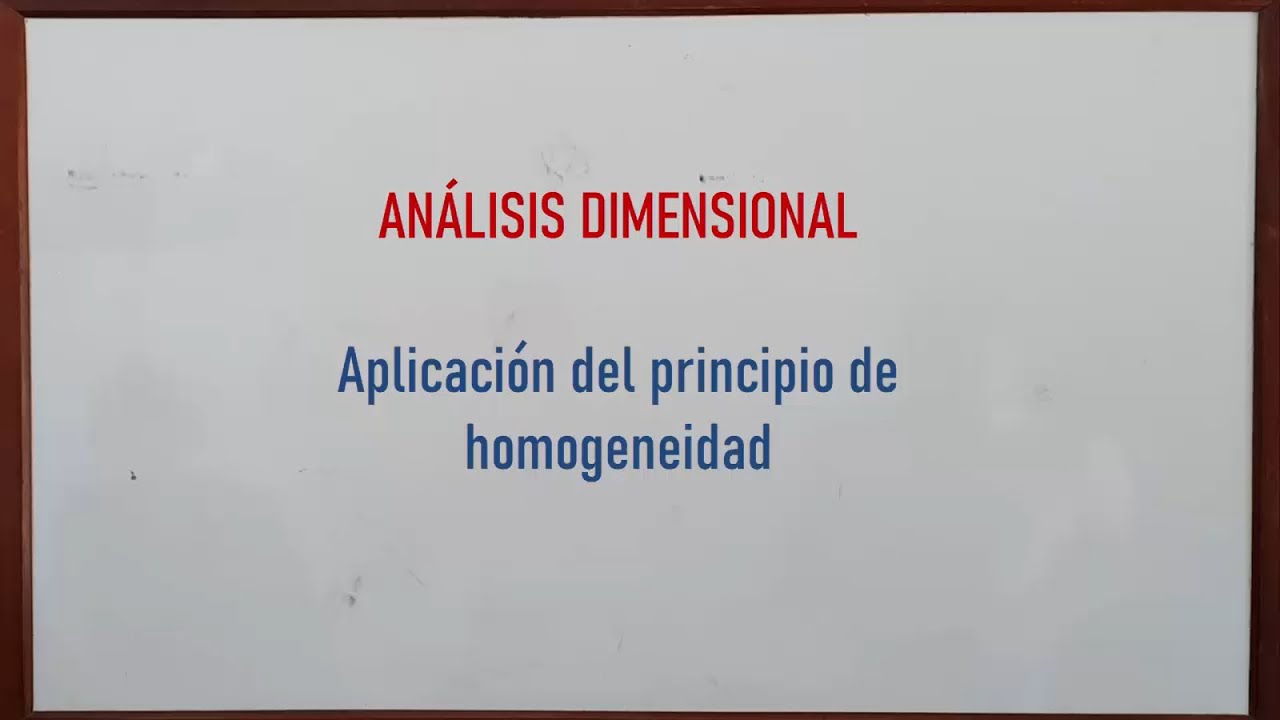 ANALISIS DIMENSIONAL EJEMPLO N° 1 PRINCIPIO DE HOMOGENEIDAD - YouTube