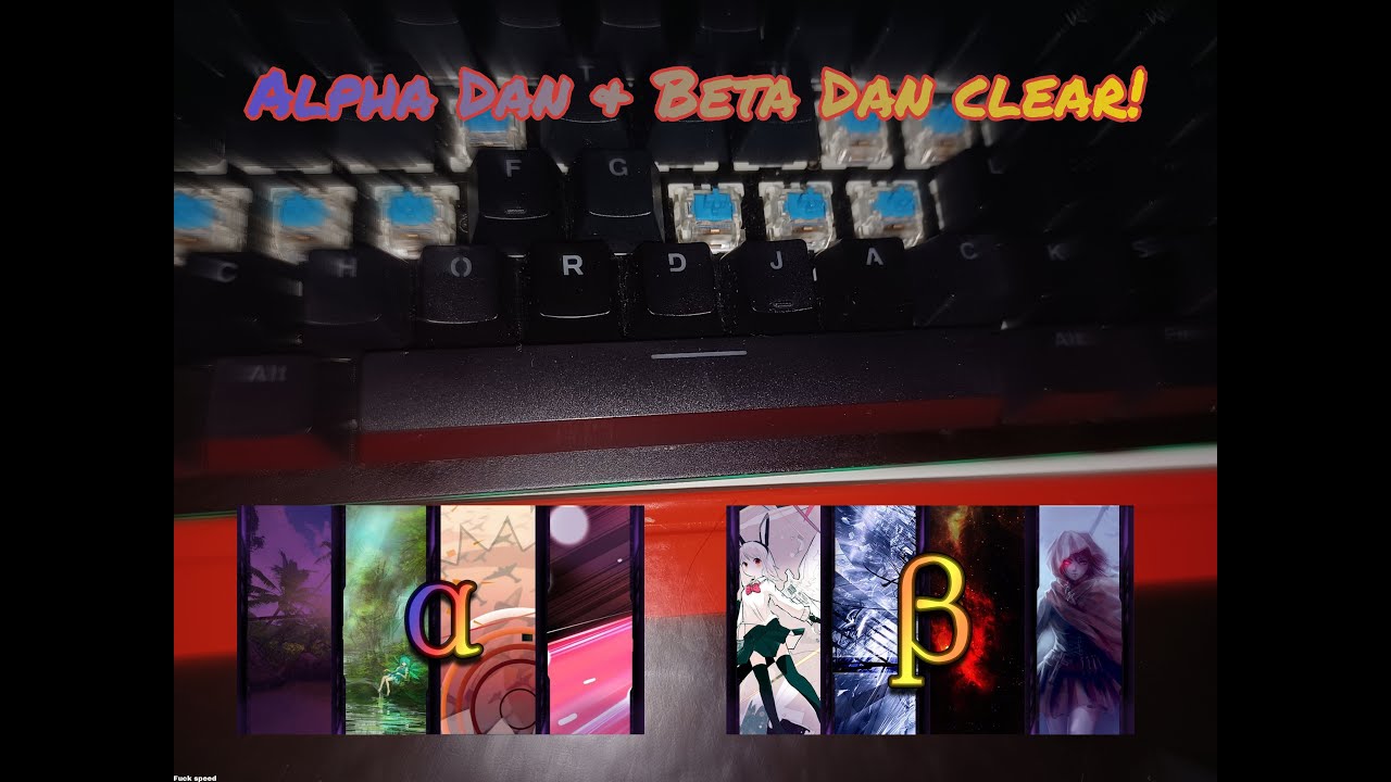 osu mania! | alpha dan & beta dan clear! - YouTube