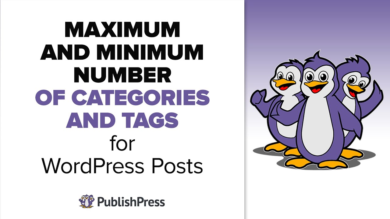 Maximum and Minimum Number of Categories and Tags with PublishPress ...