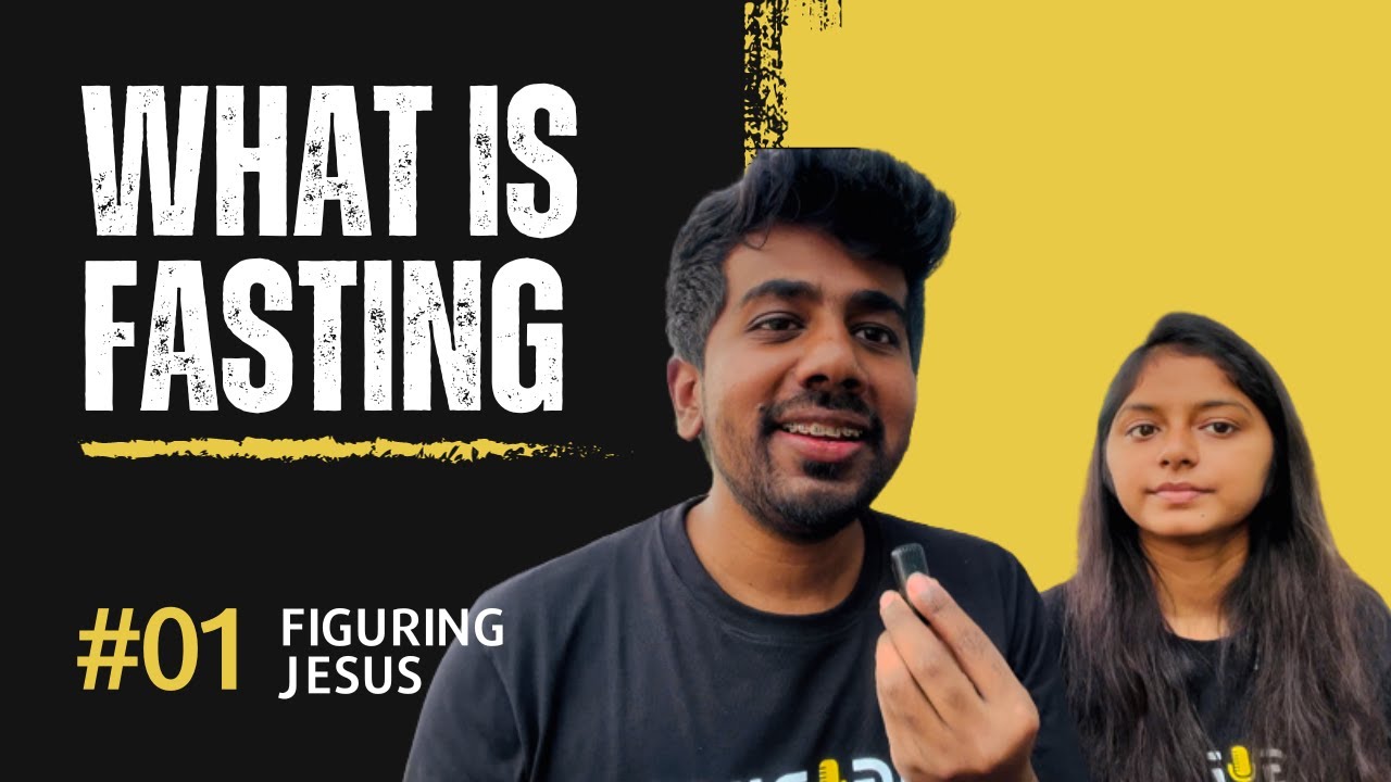 What is Fasting? | How to fast? | Figuring Jesus - YouTube