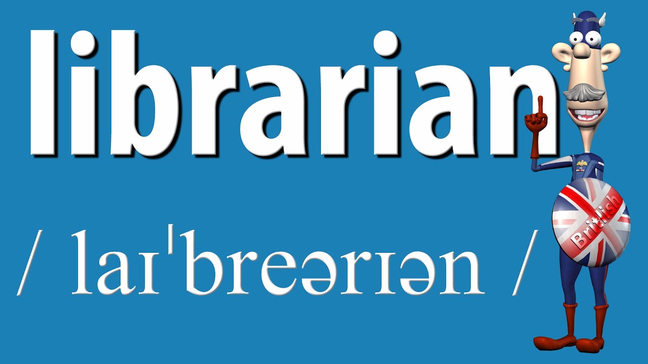 How To Say Librarian British Pronunciation Learn English YouTube how-to-say-librarian-british-pronunciation-learn-english-youtube