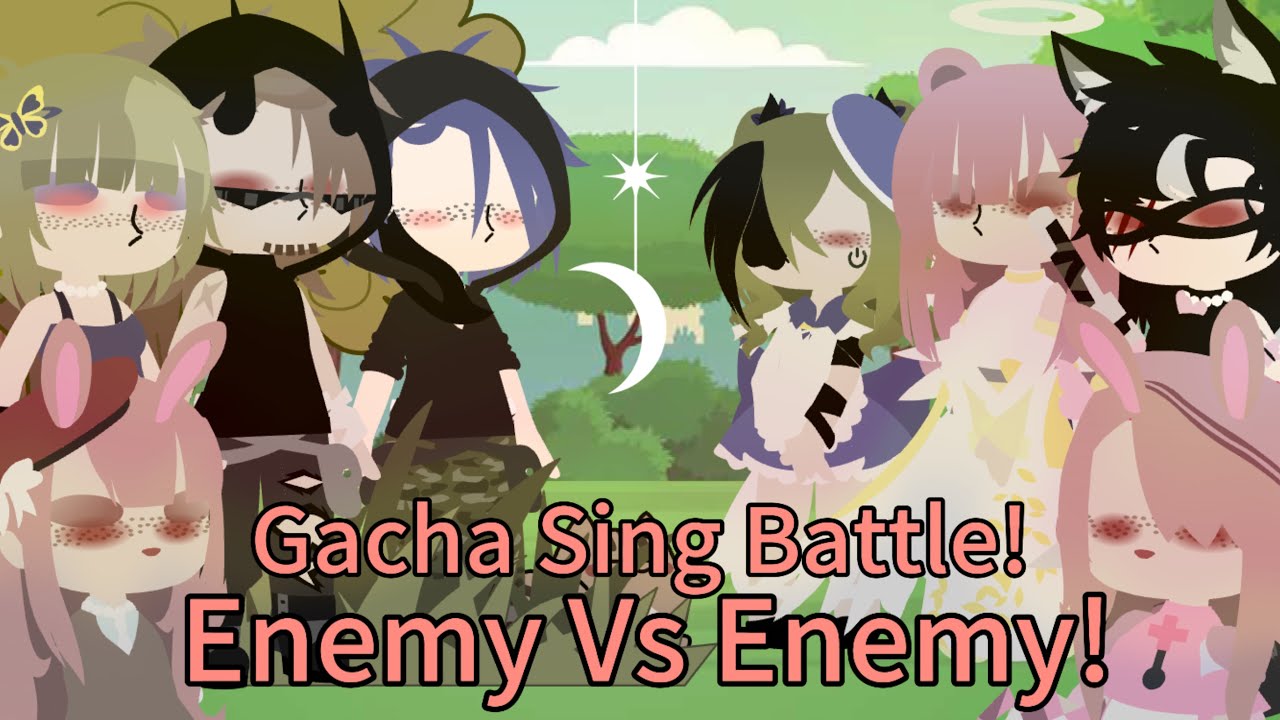 💥Enemy Vs Enemy💥 [Gacha sing battle!!]part1/GLMV\Check Description for ...