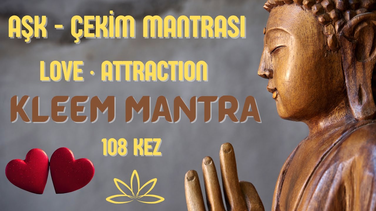 KLEEM Buddhist Mantra | Love, Attraction | Aşk, Çekim ve Pozitif Enerji ...