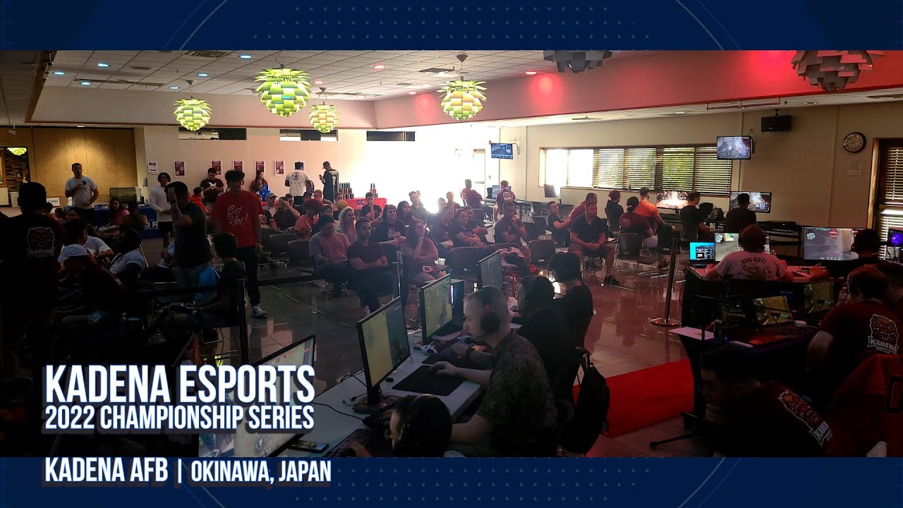 Base Highlight | Kadena Esports 2022 Championship Series - Kadena AFB ...