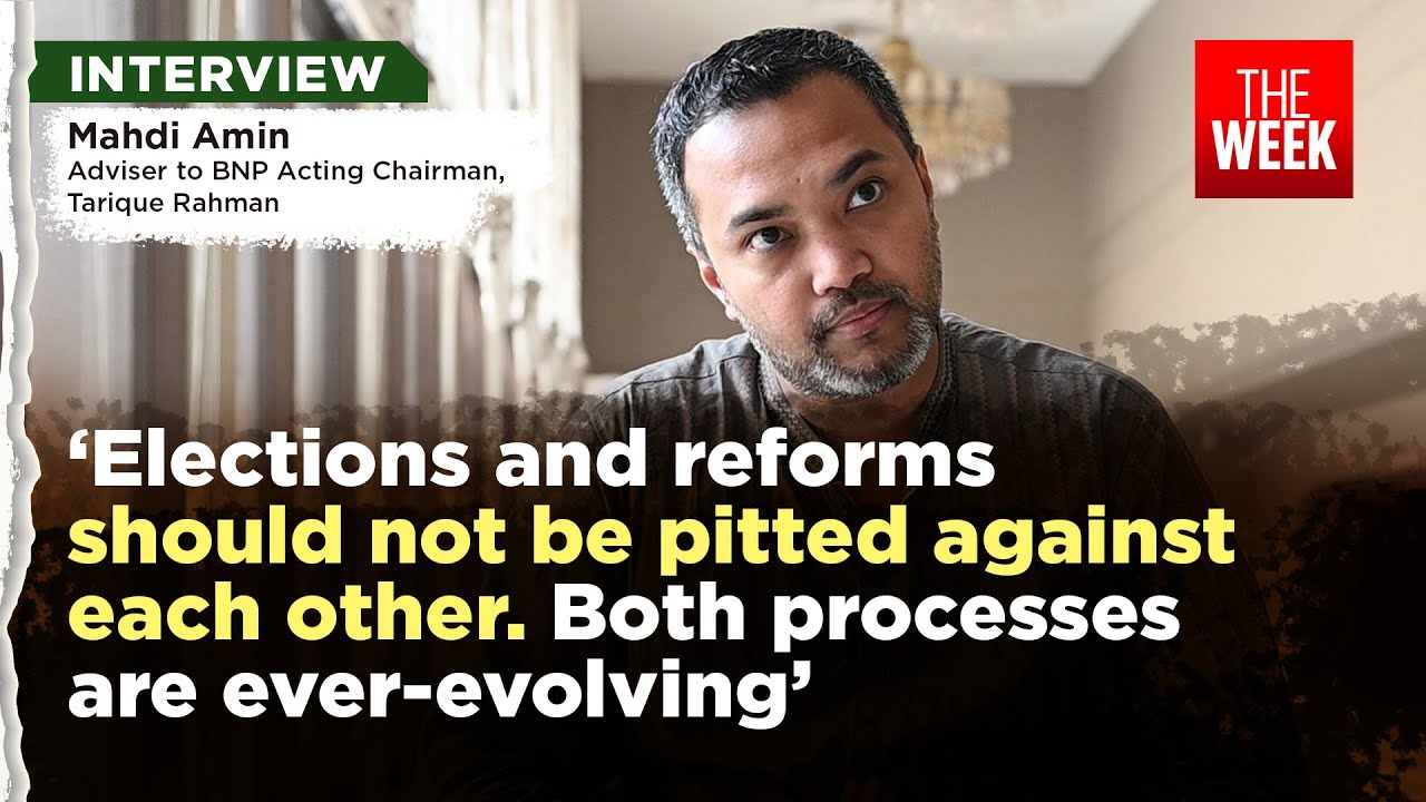 Mahdi Amin interview | Adviser to BNP Acting Chairman, Tarique Rahman ...