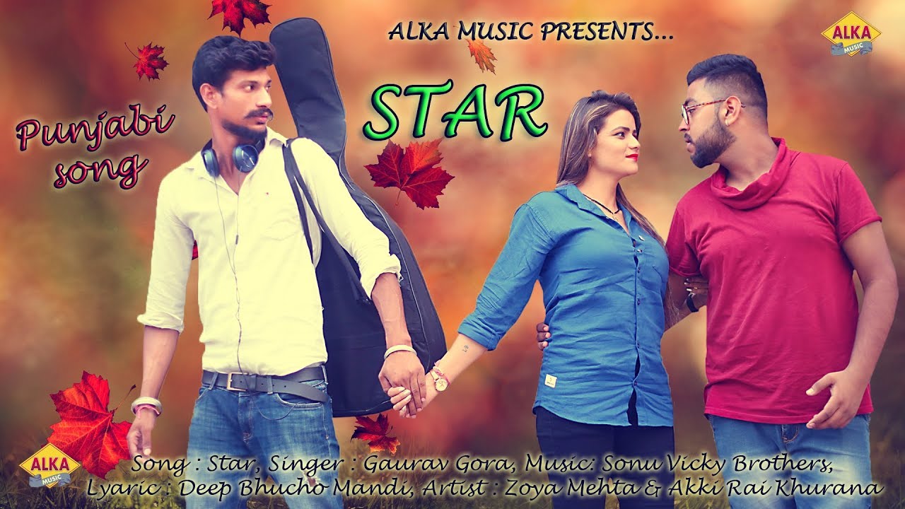 STAR || Gaurav Gora || Zoya Mehta & Akki Rai Khurana || New Punjabi ...