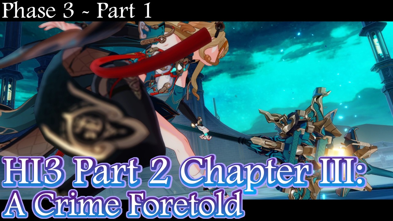 HI3 Part 2 Chapter III: A Crime Foretold [Phase 3 - Part 2] - YouTube