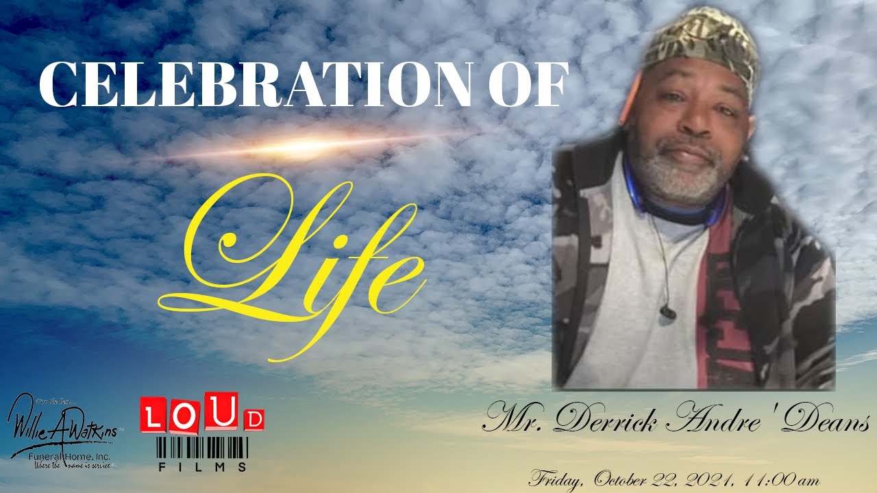 Celebration of Life for Mr. Derrick Andre' Deans - YouTube