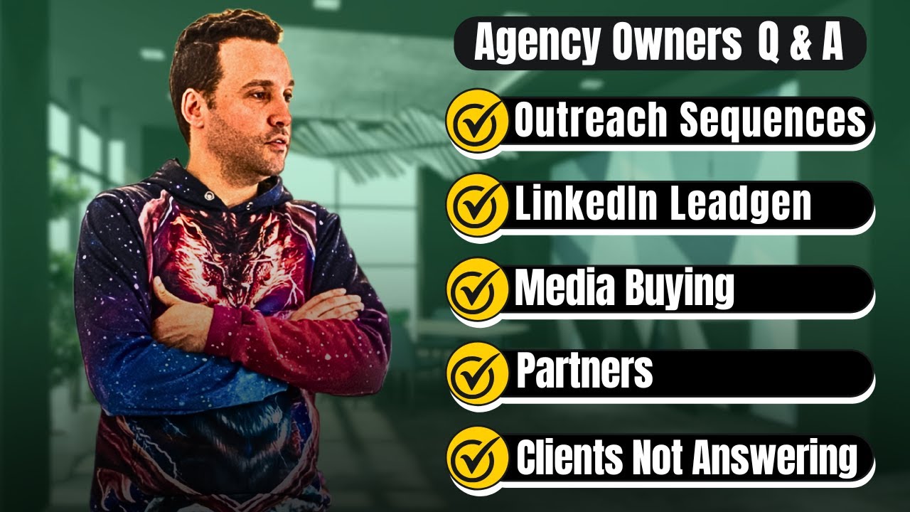 Agency Owners Q&A: Outreach Sequence, LinkedIn Leadgen, Media Buying, Partners, Client Not ...
