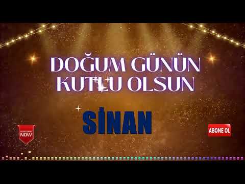 Doğum günün kutlu olsun SİNAN