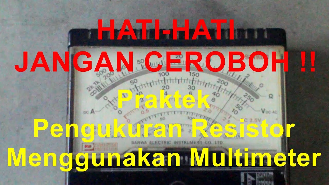 Praktek Pengukuran Resistor Menggunakan Multimeter - YouTube