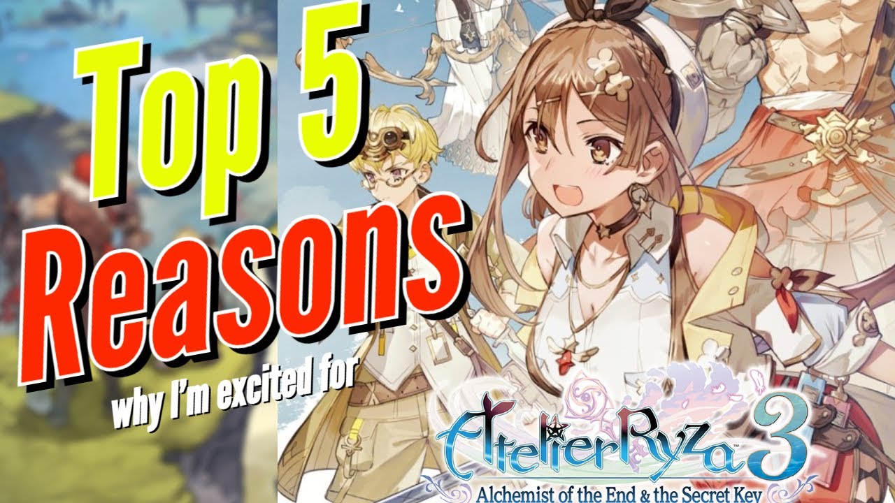 TOP 5 Reasons why I'm excited for Atelier Ryza 3! - YouTube